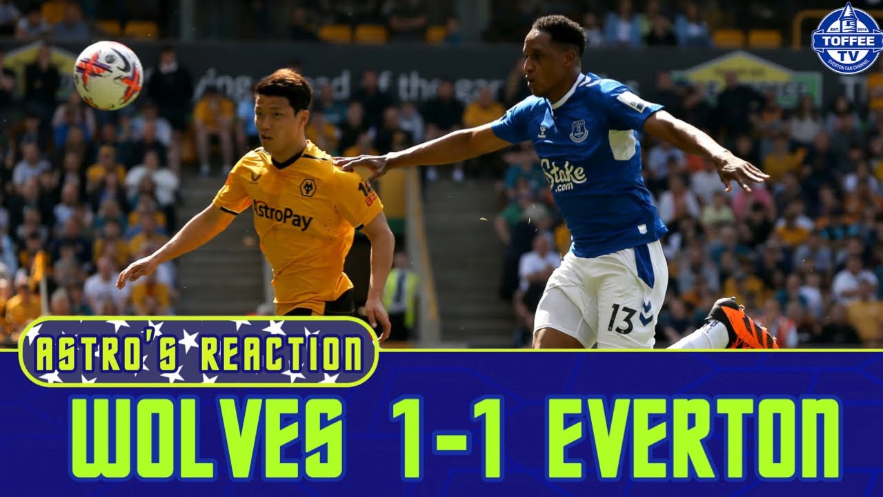 Wolves 1-1 Everton | Astro’s Reaction - YouTube