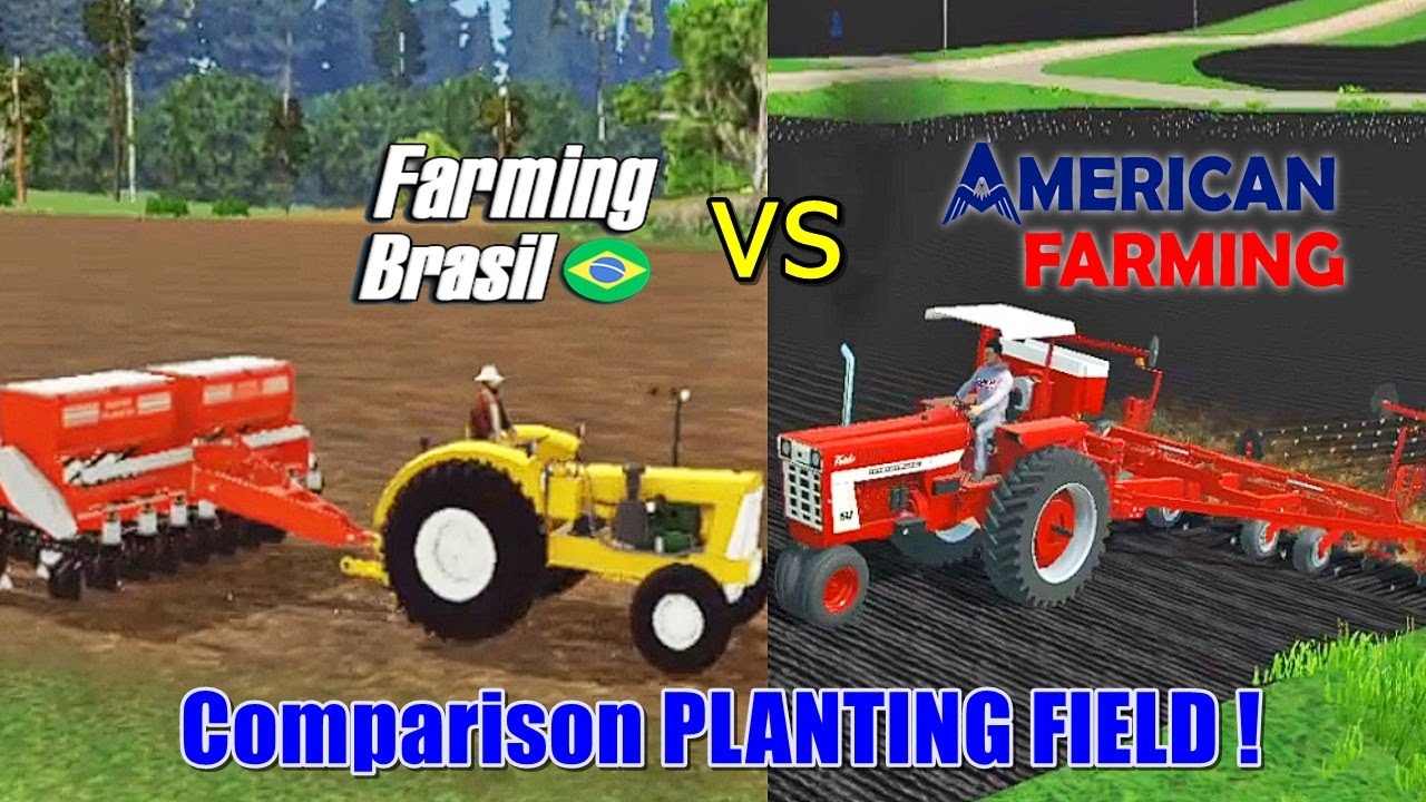 Comparison PLANTING FIELD: American Farming vs Farming Sim Brasil - YouTube