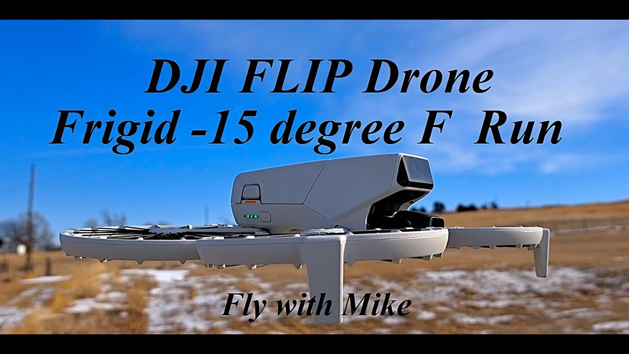 DJI FLIP Drone Extreme Frigid 15 degree F Run, Fly with Mike - YouTube