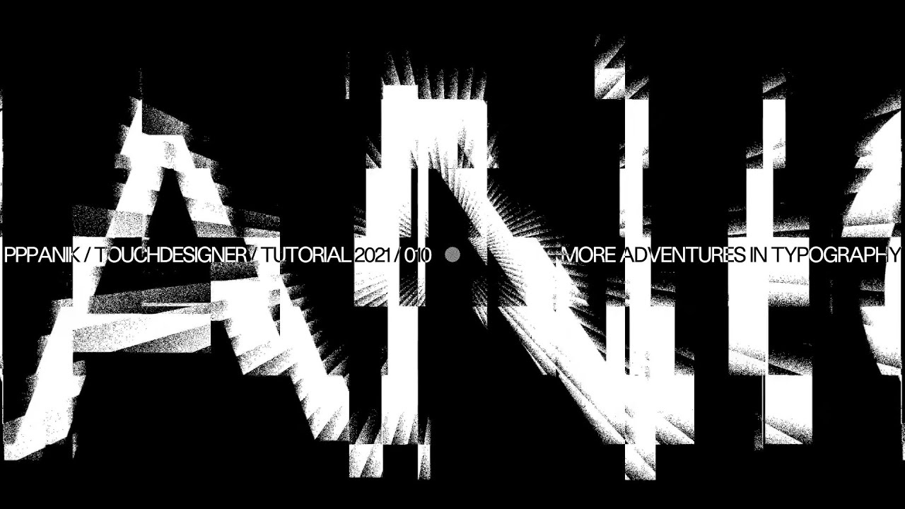 TOUCHDESIGNER TUTORIAL - TYPOGRAPHY ADVENTURES 2 - YouTube