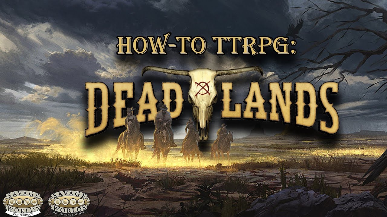 How-To TTRPG: Deadlands: The Weird West - YouTube