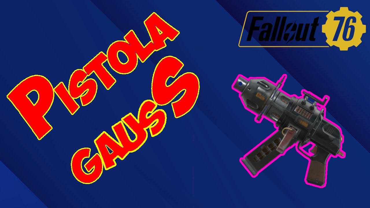 La Mejor Pistola del Juego ? | Pistola Gauss | Fallout 76 - YouTube