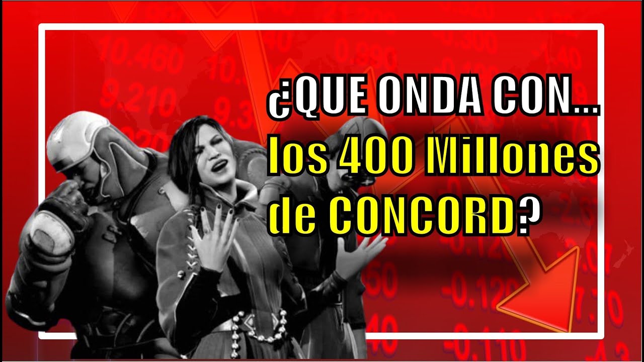 ¿QUE ONDA CON 🤌... LOS 400 MILLONES DE CONCORD?☠️☠️☠️ - YouTube