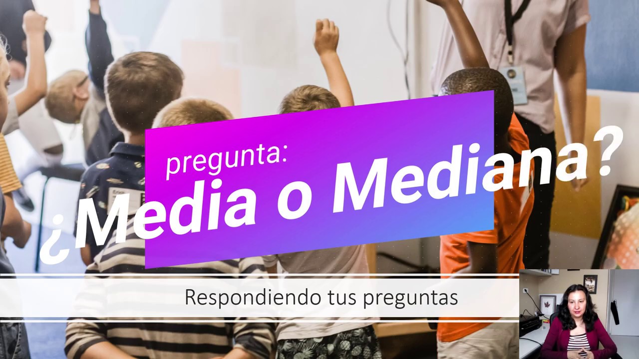 ¿Media o Mediana? : Cuál es la mejor medida de tendencia central - YouTube