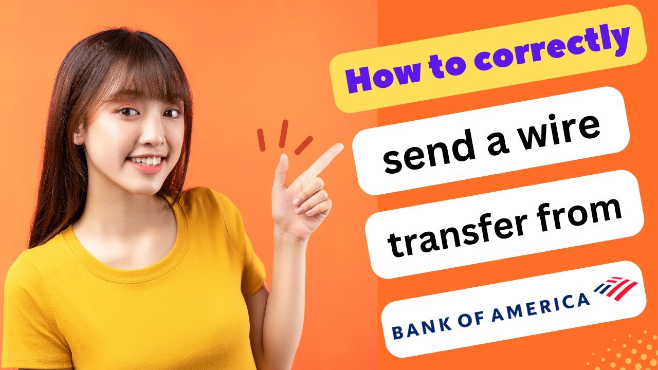 HOW TO CORRECTLY SEND A WIRE TRANSFER FROM BANK OF AMERICA 2025! (FULL ...