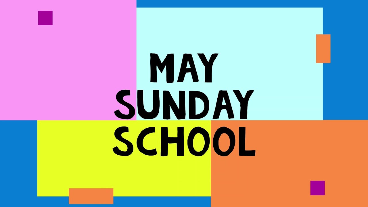 May Sunday School - YouTube