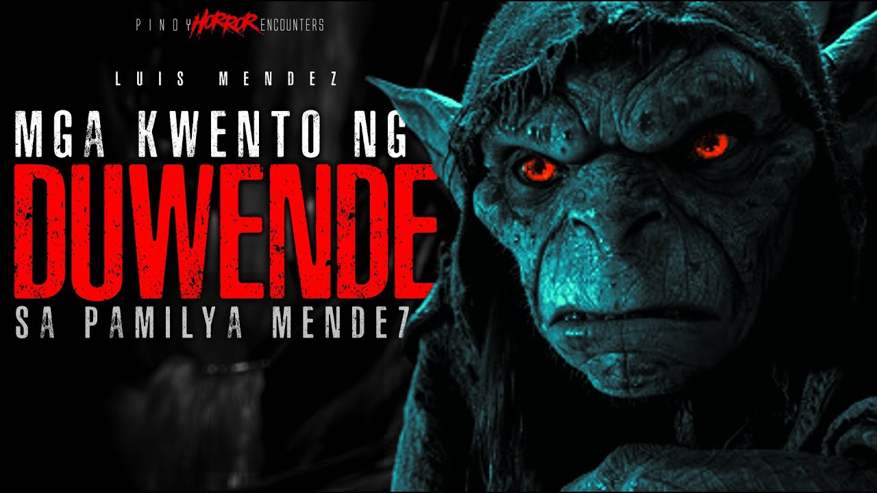 KWENTO NG DUWENDE SA PAMILYA MENDEZ | Cinematic Tagalog Engkanto Horror ...