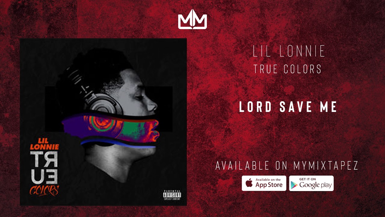 Lil Lonnie - Lord Save Me [True Colors] - YouTube