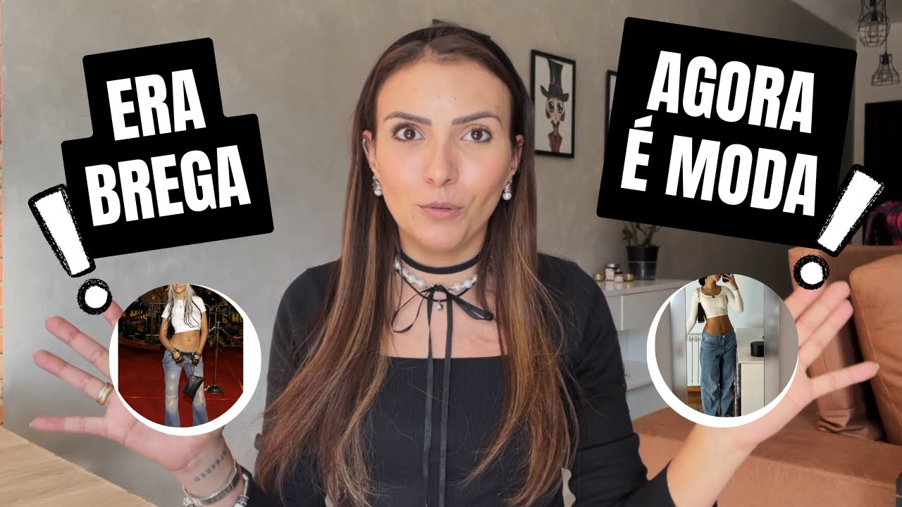 ROUPAS QUE ERAM BREGA E AGORA ESTÃO NA MODA - YouTube