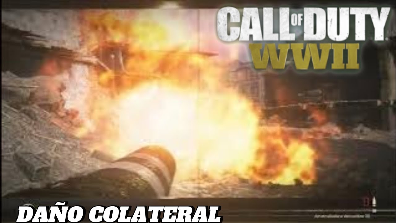 Call of Duty WW II DAÑO COLATERAL - YouTube