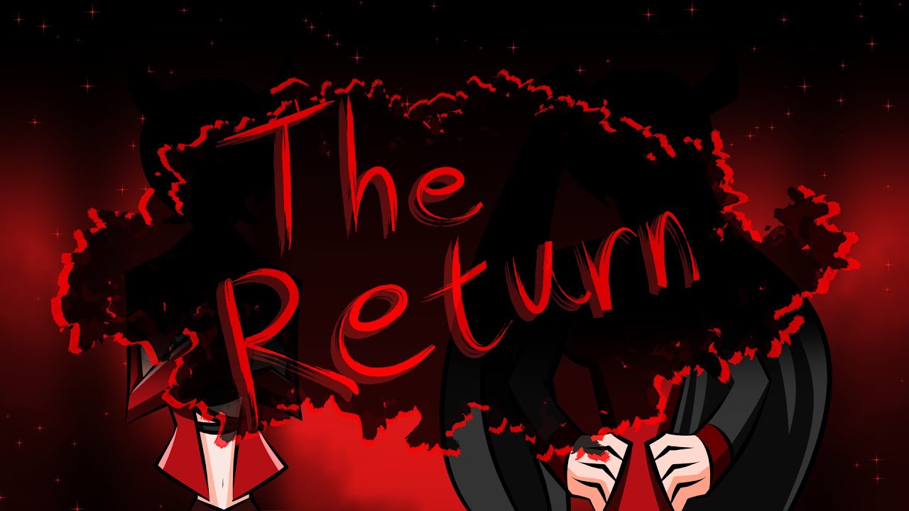 The Return/meme/OC - YouTube