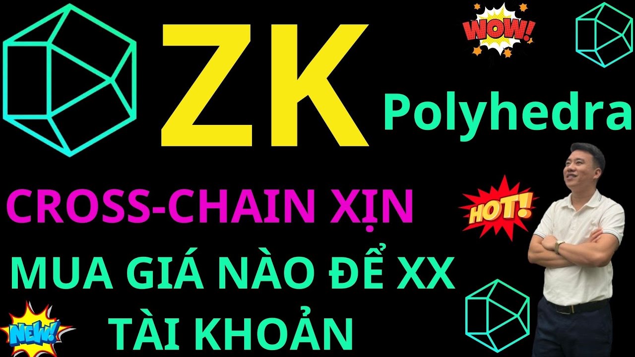 PHÂN TÍCH Polyhedra "ZK" CROSS-CHAIN SIÊU HOT? GIÁ NÀO MUA ĐƯỢC ? CÁCH MUA GIÁ RẺ Jumpstart của ...