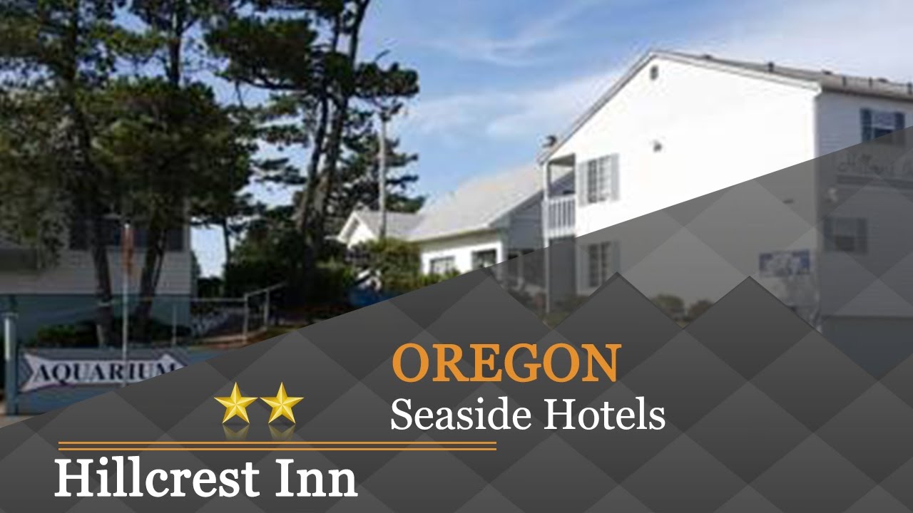 Hillcrest Inn - Seaside Hotels, Oregon - YouTube