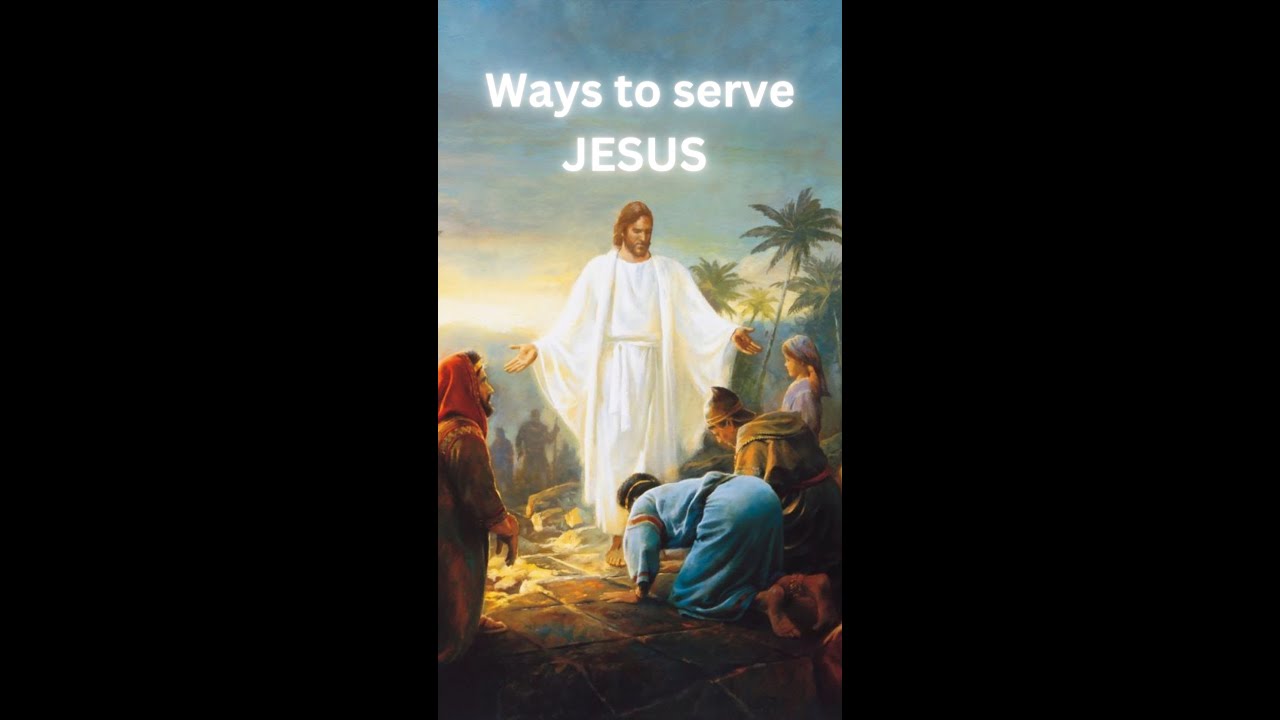 Ways to serve JESUS 🔥 - YouTube