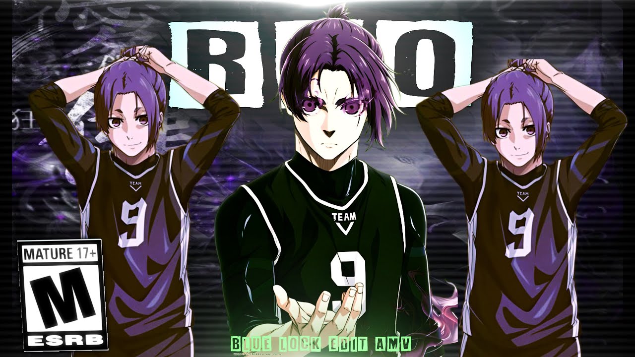 REO - 『EDIT - AMV』BLUE - LOCK EDIT SIREN - YouTube