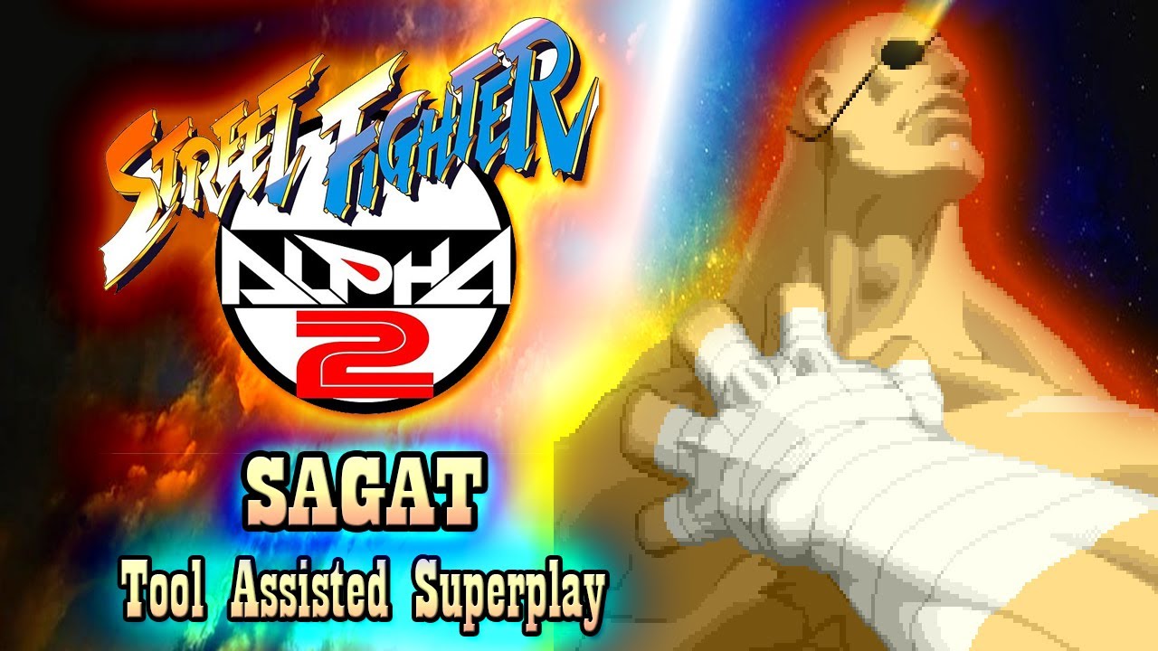 【TAS】STREET FIGHTER ALPHA 2 (ZERO TWO) - SAGAT - YouTube