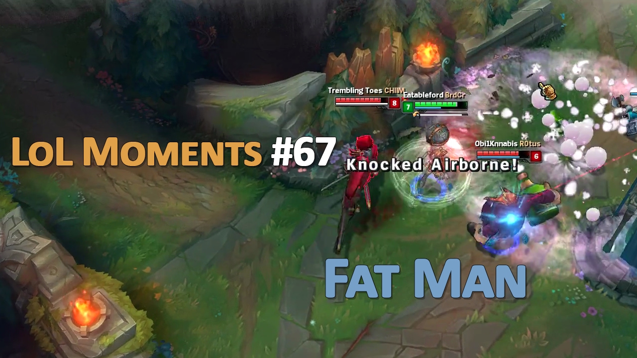 LoL Moments #67 - Fat Man | League of Legends - YouTube