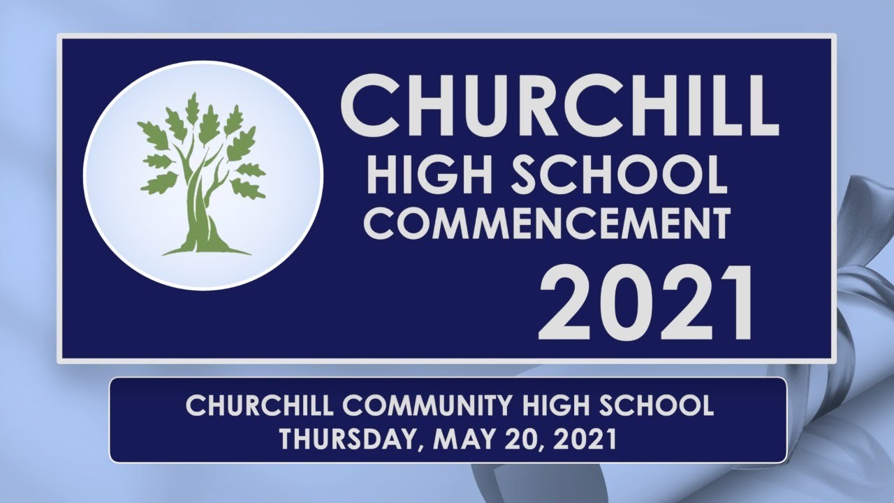 2021 Churchill Community High School Commencement - May 20, 2021 - YouTube