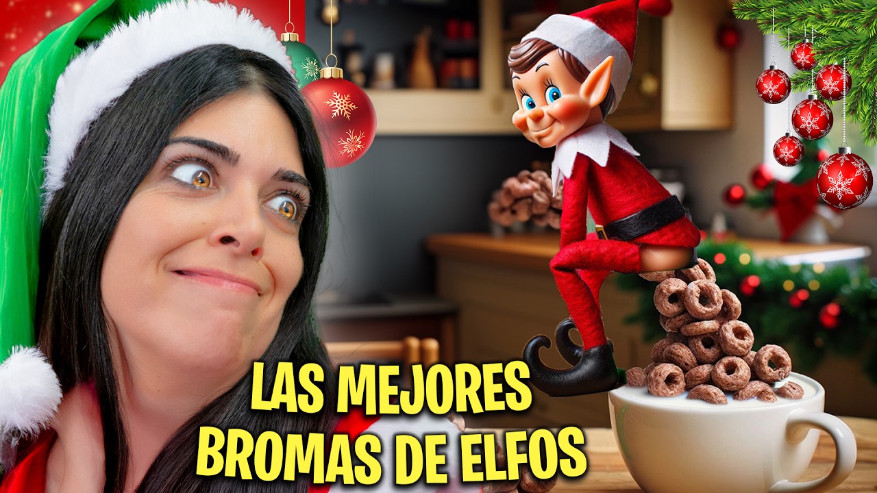 🎄Las MEJORES BROMAS de ELFO 🎅🏻 - YouTube