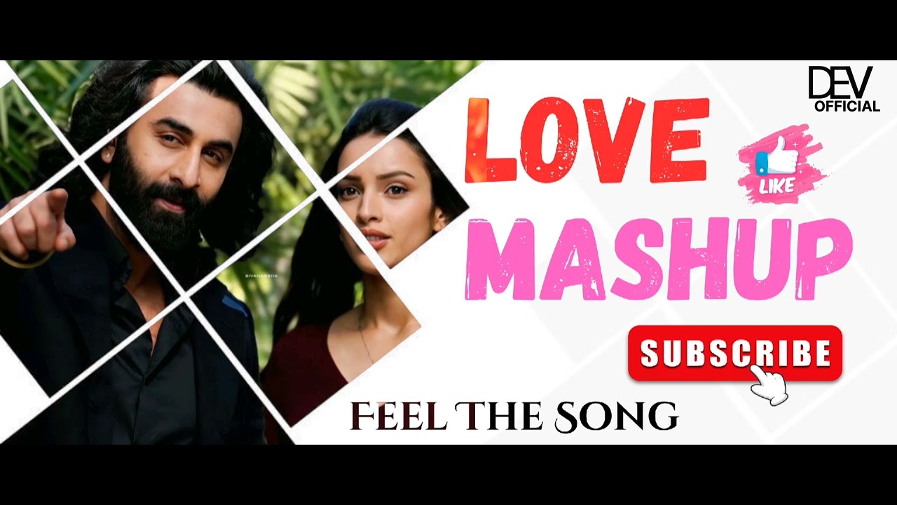 LOVE MASHUP SONG 🥰💝 FEEL THE SONG @Dev.Official.0001 - YouTube
