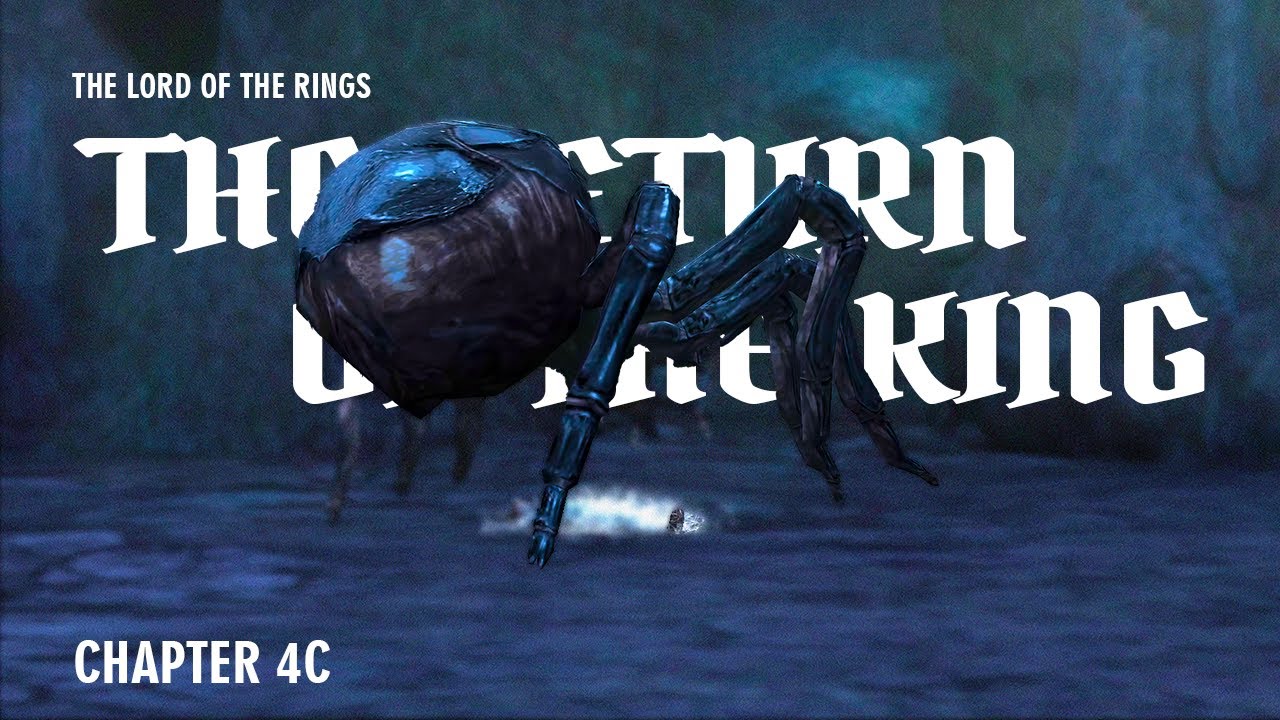 THE LORD OF THE RINGS: THE RETURN OF THE KING - Chapter 4C - Shelob's ...