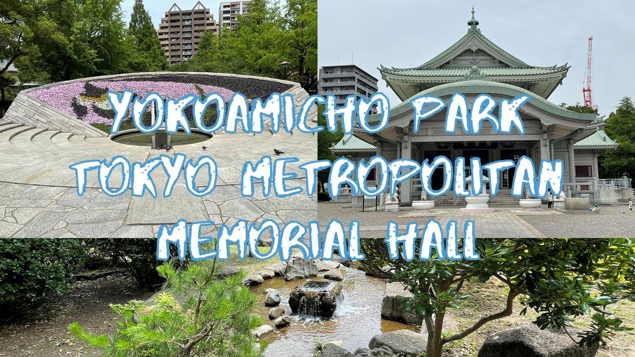 [Vlog] Yokoamicho Park and Tokyo Metropolitan Memorial Hall | Tokyo ...
