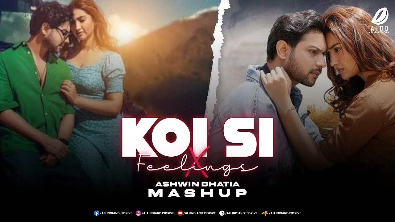 Koi Si X Feelings Mashup | Ashwin Bhatia | Afsana Khan - YouTube