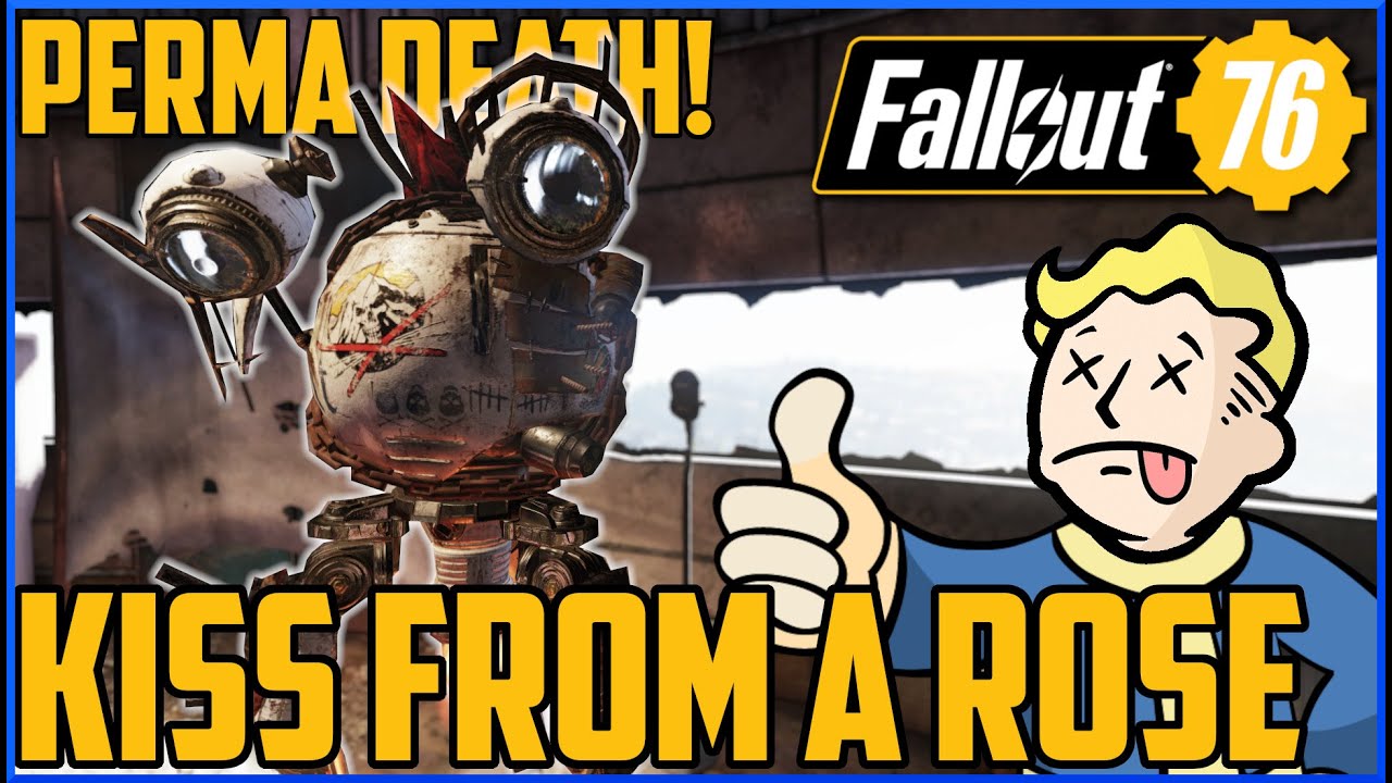 Fallout 76 Permadeath - PT10 - Kiss from a Rose. - YouTube