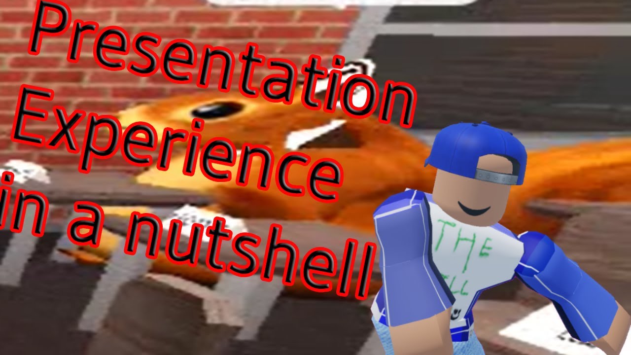 roblox Presentation experience in a nutshell - YouTube
