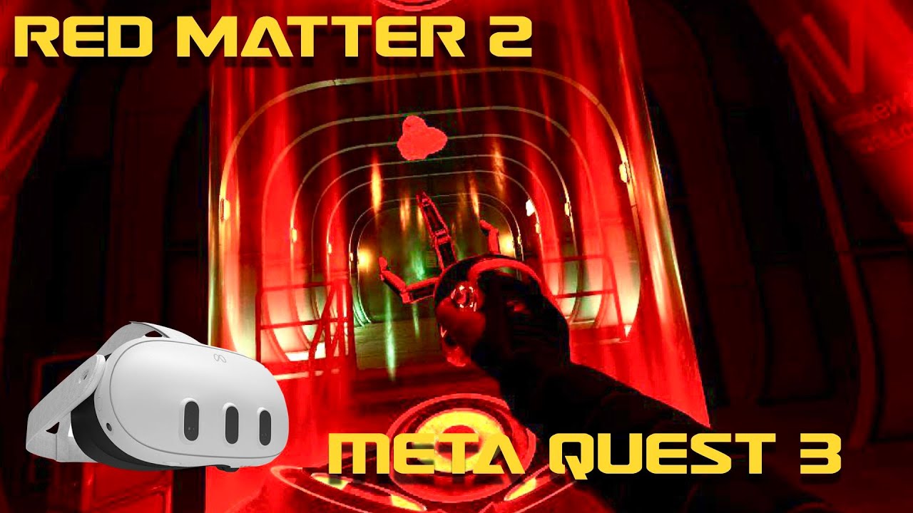 Red Matter 2. First play. Meta Quest 3. - YouTube