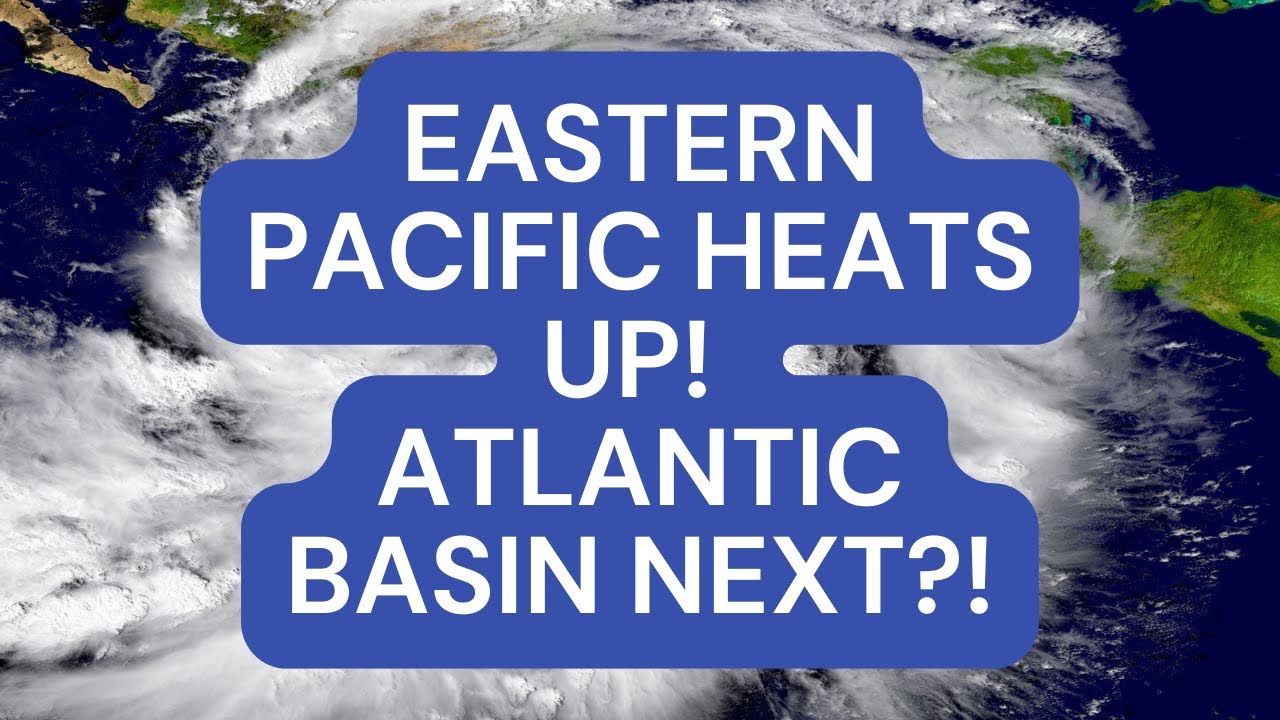 Tropics Heating Up! Latest Forecasts for a Busy Eastern Pacific ...