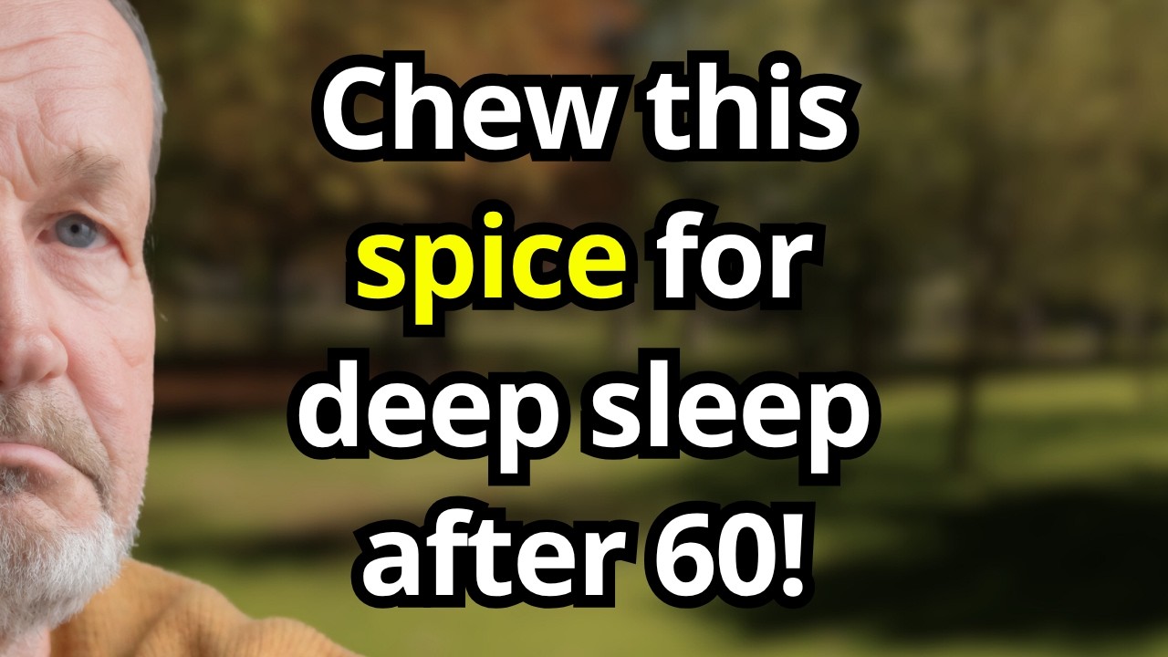 Unlock Deep Sleep After 60: The Spice to Chew for 60 Seconds Before Bed ...