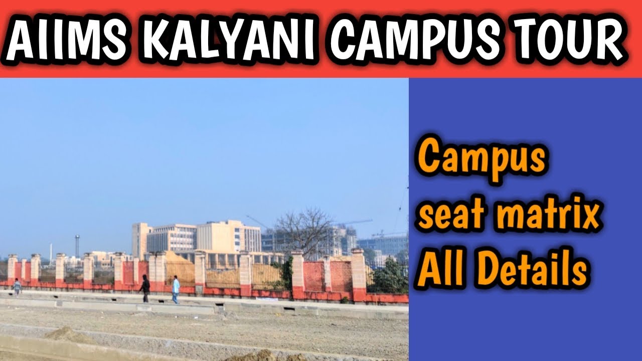 AIIMS KALYANI CAMPUS TOUR - YouTube