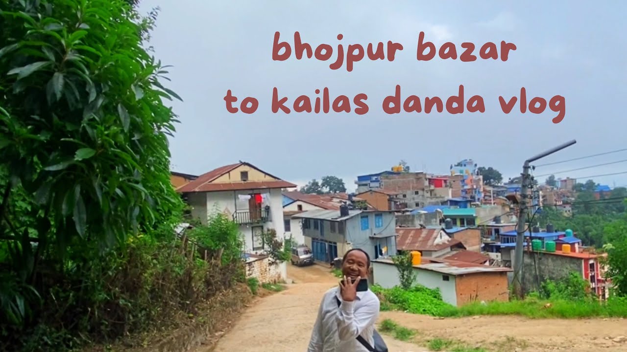 bhojpur siddakali budha danda kailash danda vlog || yugal rai - YouTube