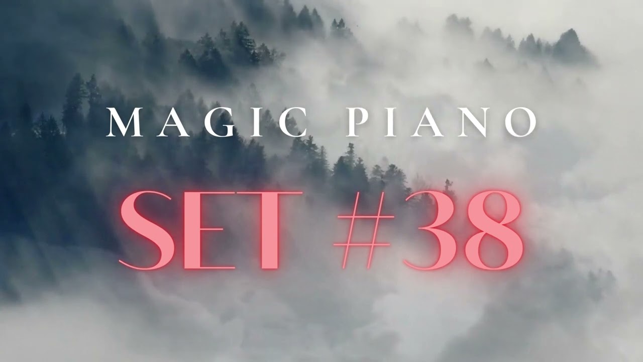 🎹 Magic piano | Set #38 🎵 The best collection of piano compositions ...