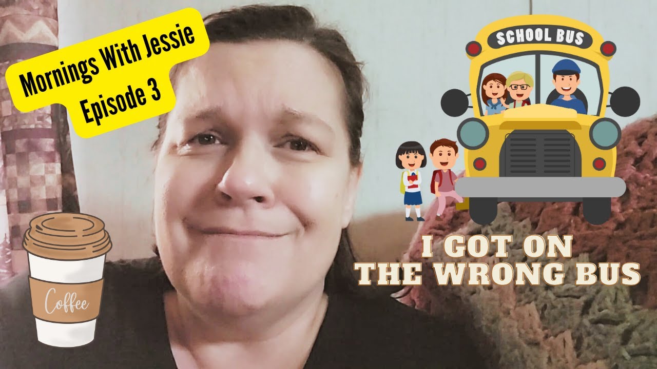 I GOT ON THE WRONG BUS | MORNINGS WITH JESSIE | EPISODE 3 - YouTube