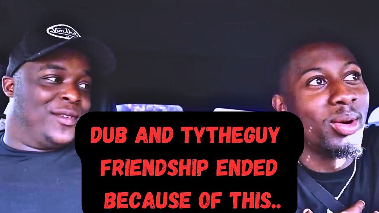 Dub and TyTheGuy Friendship has Came too an END! 😳 - YouTube