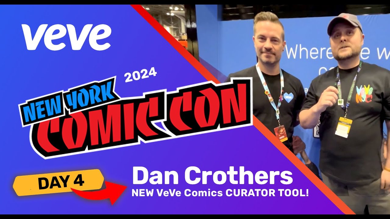 VeVe NYCC 2024 UPDATE with Dan Crothers! VEVE COMICS CURATOR TOOL ...