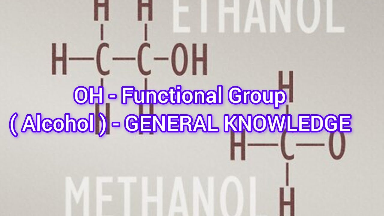 OH - Functional Group ( Alcohol ) - GENERAL KNOWLEDGE - YouTube