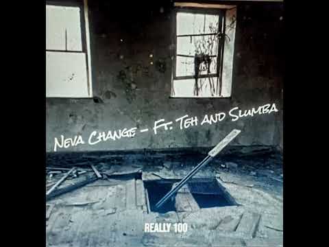 Neva Change Pt.1 - Ft. Teh and Slumba - YouTube