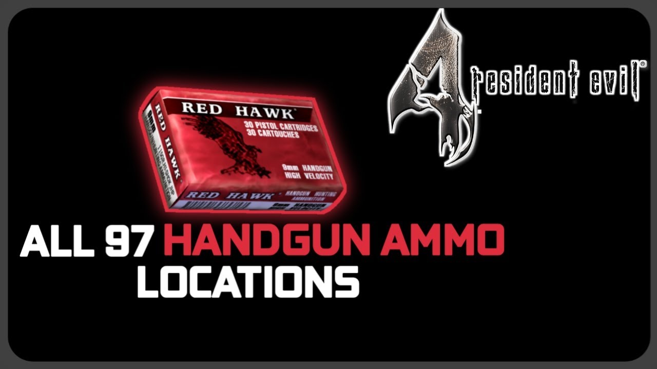 Resident Evil 4 - All 97 Handgun Ammo Locations - YouTube