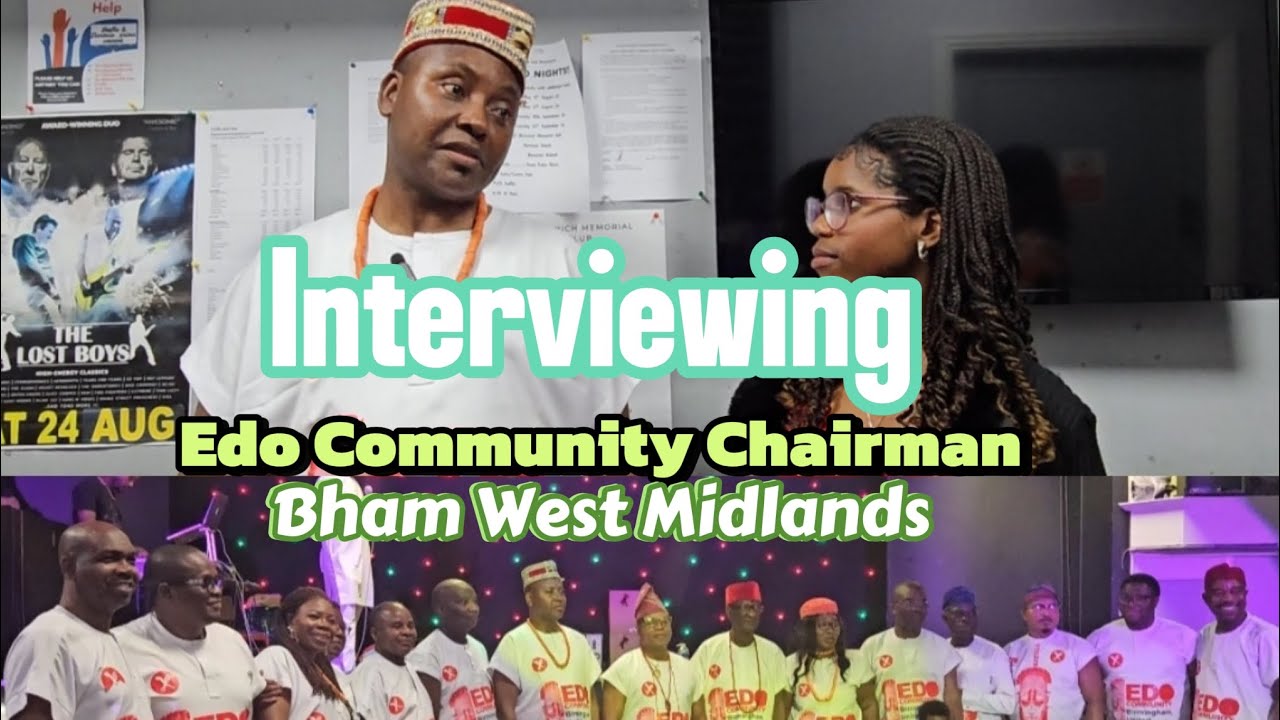 ↩️ RECAP: Interview with the Chairman of Edo Community Birmingham West ...