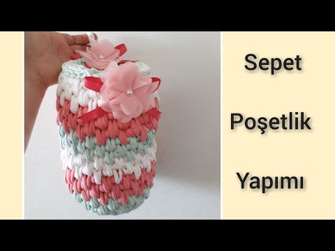 POŞETLİK MODELLERİ ve Yapılışı/Poşetlik Yapılışı/ Poşetlik Yapımı/Poşetlik Modelleri/Penye İp
