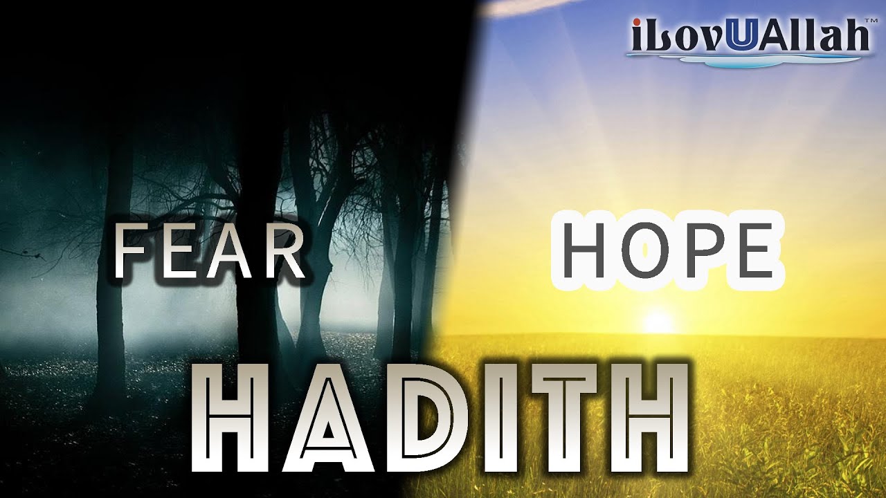 The Hadith Of Fear And Hope - YouTube