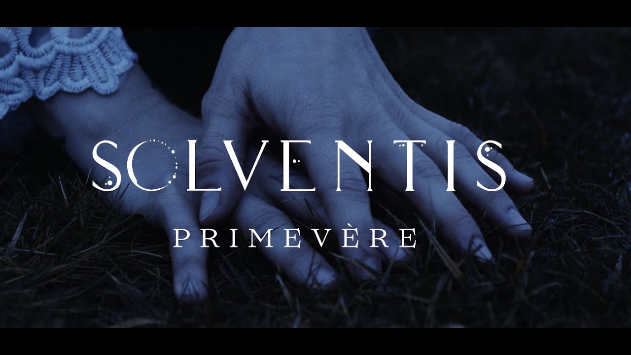Solventis PRIMEVÈRE Official Video - YouTube