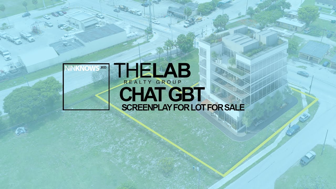 Real Estate screenplay created by CHAT GBT and executed by The Lab ...