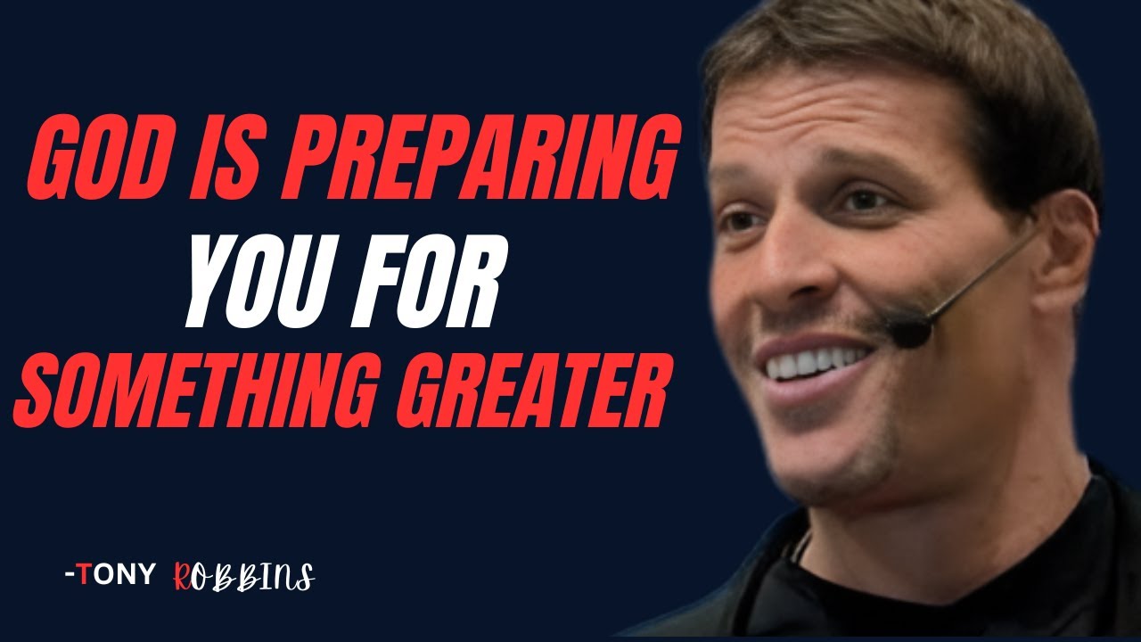 GOD IS PREPARING YOU FOR SOMETHING GREATER || TONY ROBBINS MOTIVATIONAL ...