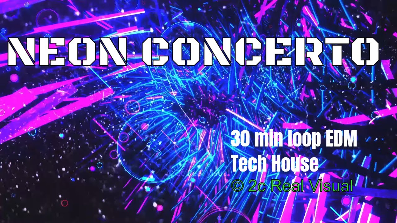 30 MIN LOOP | Neon Concerto | EDM Tech House | Intense 4K Ultra HD Visuals - YouTube