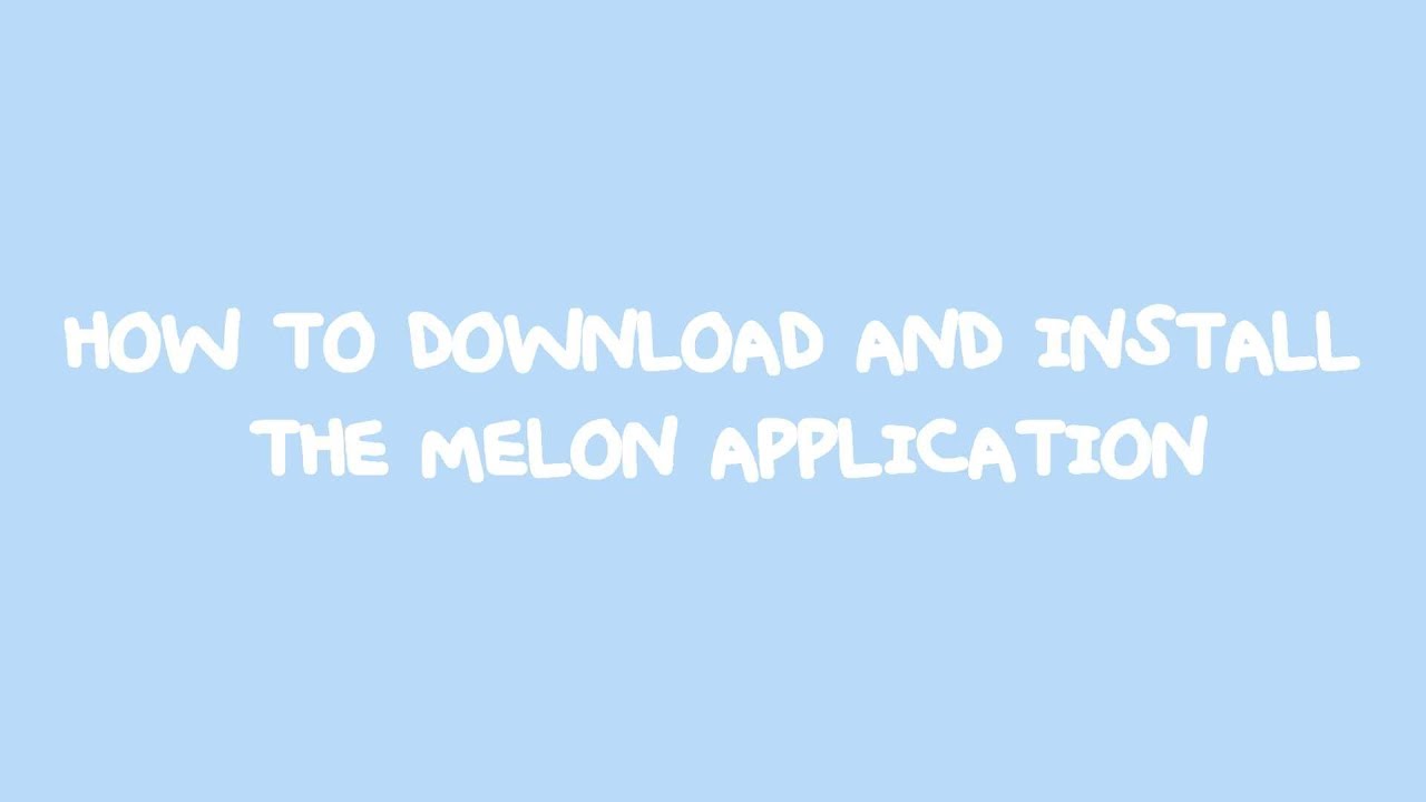 How to download and install melon application - YouTube
