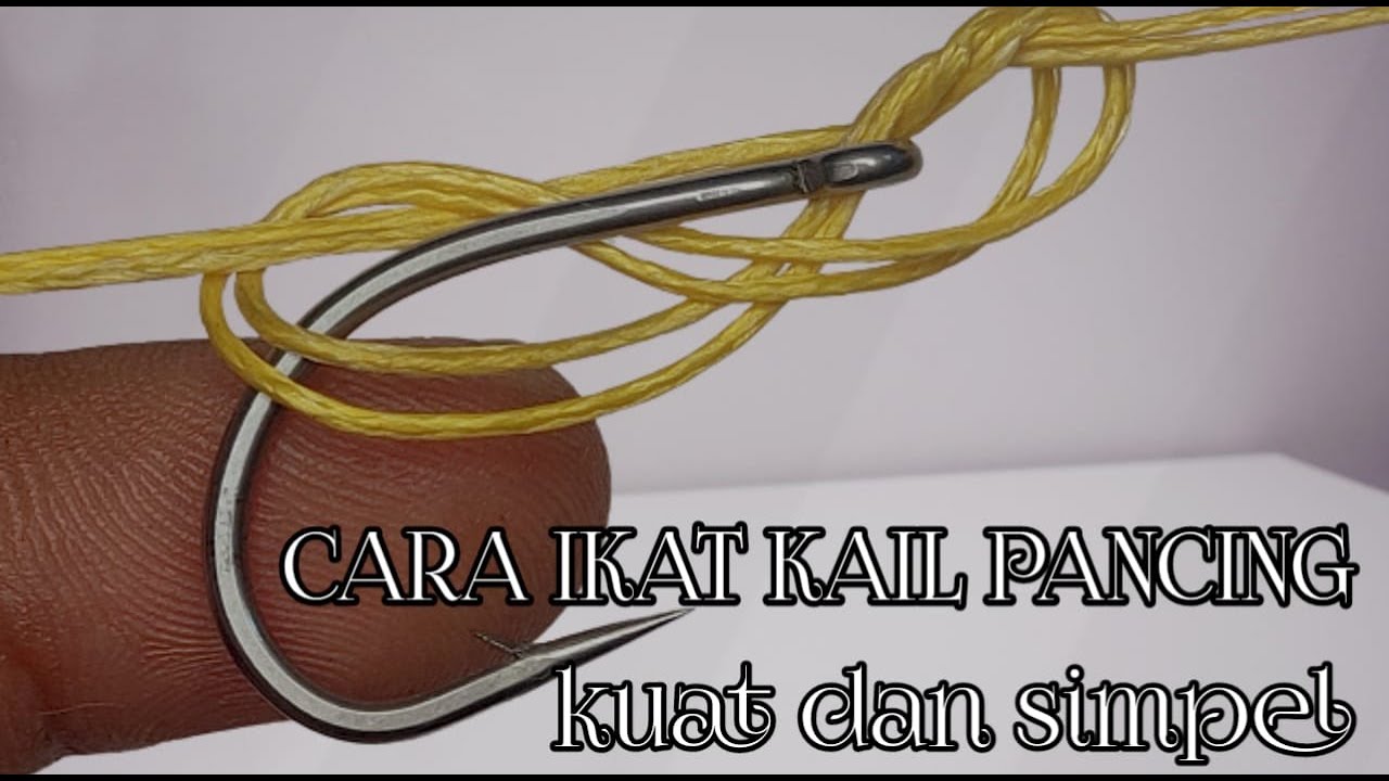 CARA IKAT KAIL PANCING KUAT DAN SIMPEL - YouTube